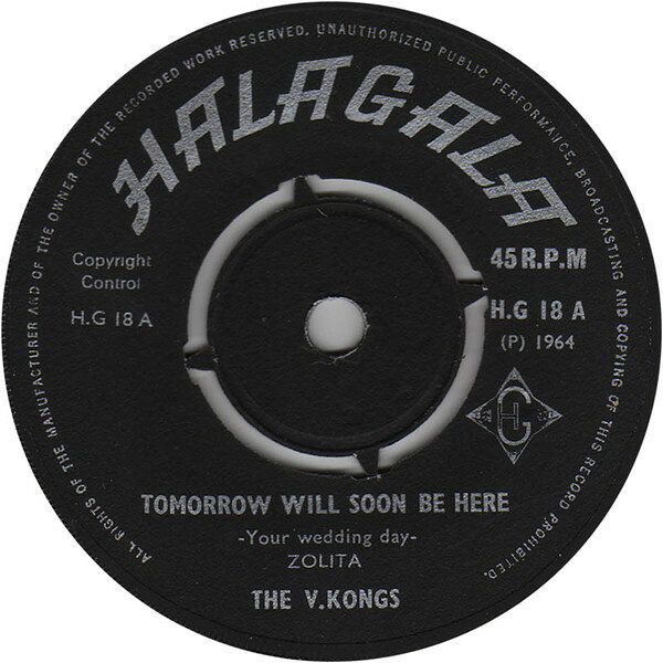 ・アーティスト Zolita / Jackie & Carol / The V. Kongs ・タイトル Tomorrow Will Soon Be Here / Pretty Little Girl ・レーベル・型番 Halagala H...