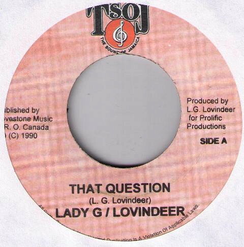 ・アーティスト Lady G / Lloyd Lovindeer ・タイトル That Question / Country Loving ・レーベル・型番 TSOJ NONE ・フォーマット 7インチレコード ・コンディション(盤) 非常...