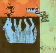 ・アーティスト irving ・タイトル Death in the Garden,Blood on the flowers ・レーベル・型番 ・フォーマット CD ・コンディション(盤) 可 (VG) ・コンディション(ジャケット) ・コン...