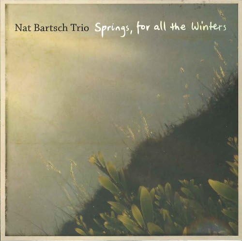 ・アーティスト NAT BARTSCH TRIO (ナット・バーシュ・トリオ) ・タイトル SPRINGS,FOR ALL THE WINTERS (スプリングス・フォー・オール・ザ・ウィンターズ)(直輸入盤 帯ライナー付) ・レーベル・型...