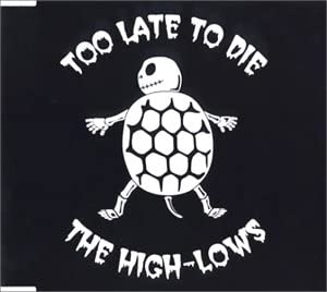 ・アーティスト HIGH-LOWS, 甲本ヒロト; 真島昌利 ・タイトル Too Late To Die ・レーベル・型番 ・フォーマット CD ・コンディション(盤) 良い (VG+) ・コンディション(ジャケット) ・コンディション(帯...