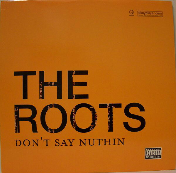 ・アーティスト Roots ・タイトル Don't Say Nuthin ・レーベル・型番 Geffen Records, Okayplayer Records B000255911 ・フォーマット 12インチレコード ・コンディション(盤...
