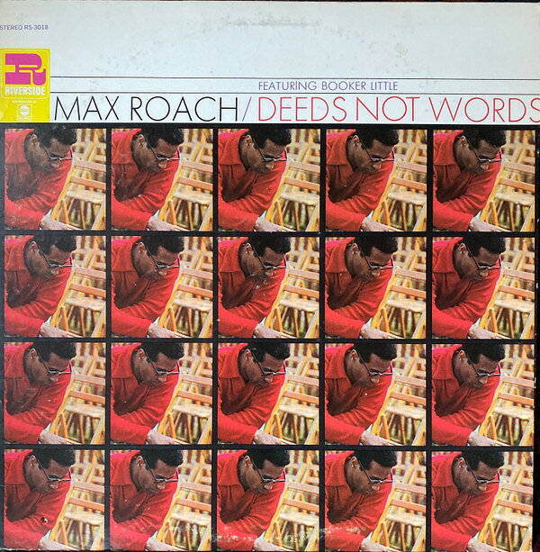 ・アーティスト Max Roach, Booker Little ・タイトル Deeds Not Words ・レーベル・型番 RIVERSIDE RS3018 ・フォーマット LPレコード ・コンディション(盤) 良い (VG+) ・コン...