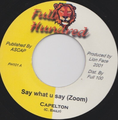 ・アーティスト Capleton ・タイトル Say What U Say (Zoom) ・レーベル・型番 Full Hundred FH101 ・フォーマット 7インチレコード ・コンディション(盤) 良い (VG+) ・コンディション(...