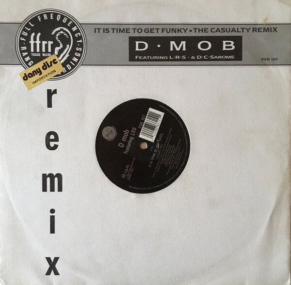 ・アーティスト D Mob, London Rhyme Syndicate & DC Sarome ・タイトル It Is Time To Get Funky?The Casualty Remix ・レーベル・型番 FFRR FXR107 ...