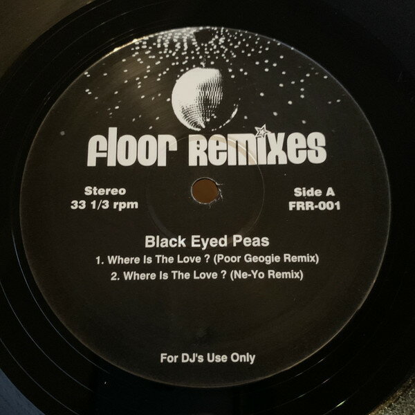 ・アーティスト Black Eyed Peas ・タイトル Where Is The Love ? (Floor Remixes) ・レーベル・型番 Floor Remixes FRR001 ・フォーマット 12インチレコード ・コンディシ...