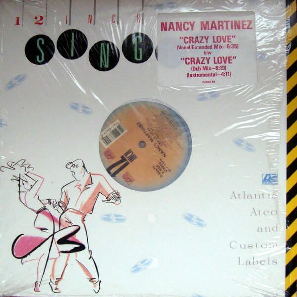 ・アーティスト Nancy Martinez ・タイトル Crazy Love (Vocal/Extended Mix)(Dub Mix)(Instrumental) ・レーベル・型番 Atlantic 086679 ・フォーマット 12イ...