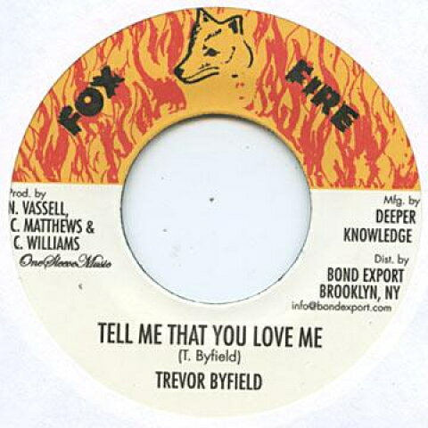 ・アーティスト Trevor Byfield ・タイトル Tell Me That You Love Me / Version ・レーベル・型番 Fox Fire/Digikiller/Deeper Knowledge US DKR103 ...