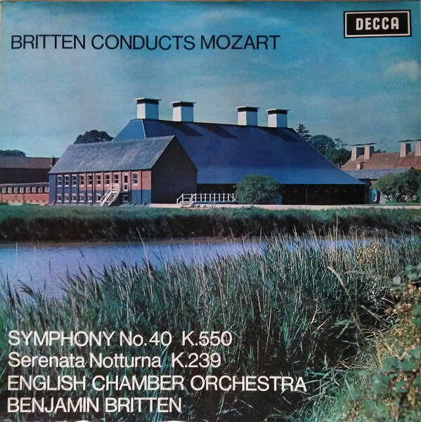 ・アーティスト Wolfgang Amadeus Mozart, English Chamber Orchestra, Benjamin Britten ・タイトル Britten Conducts Mozart ・レーベル・型番 Decc...