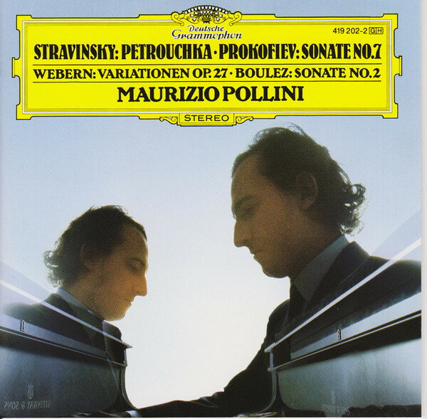 ・アーティスト Igor Stravinsky, Sergei Prokofiev, Anton Webern, Pierre Boulez - Maurizio Pollini ・タイトル Petrouchka / Sonate No. ...