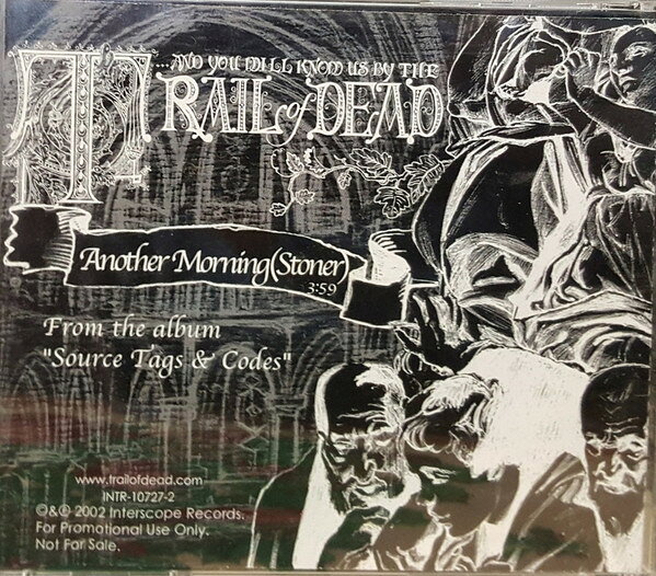 ・アーティスト ...And You Will Know Us By The Trail Of Dead ・タイトル Another Morning Stoner ・レーベル・型番 Interscope Records INTR107272...