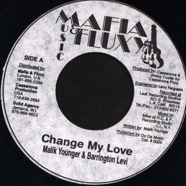 ・アーティスト Malik Younger & Barrington Levy ・タイトル Change My Love ・レーベル・型番 Mafia And Fluxy 0025 ・フォーマット 7インチレコード ・コンディション(盤) ...