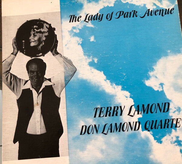 ・アーティスト Terry Lamond , Don Lamond Quartet ・タイトル The Lady Of Park Avenue ・レーベル・型番 Dontee NR12973 ・フォーマット LPレコード ・コンディション(...