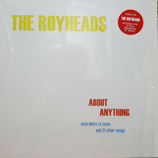 ・アーティスト Royheads ・タイトル About Anything With More To Come And 12 Other Songs ・レーベル・型番 STOP/GAP CA94117 ・フォーマット LPレコード ・コンデ...