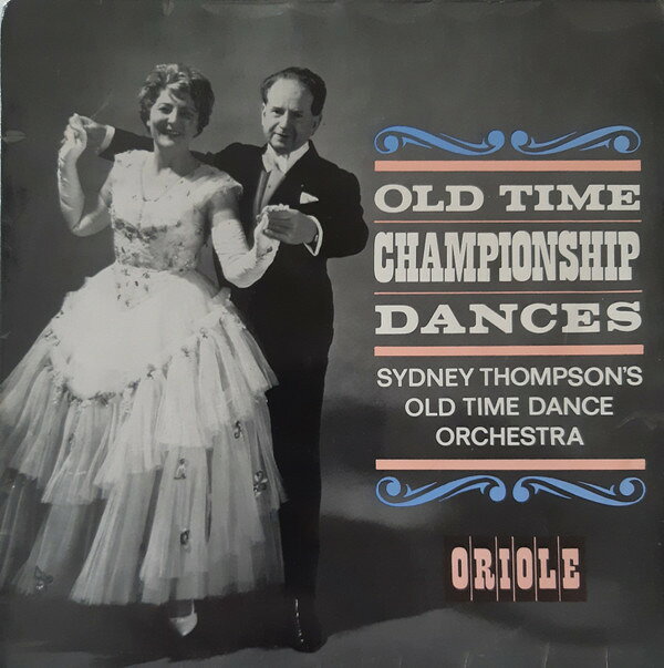 ・アーティスト Sydney Thompson & His Orchestra ・タイトル Old Time Championship Dances ・レーベル・型番 Oriole EP7091 ・フォーマット 7インチレコード ・コンディ...