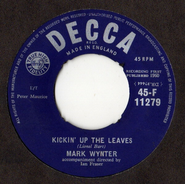 ・アーティスト Mark Wynter ・タイトル Kickin' Up The Leaves ・レーベル・型番 Decca 45F11279 ・フォーマット 7インチレコード ・コンディション(盤) 可 (VG) ・コンディション(ジャケ...