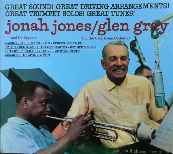 ・アーティスト Jonah Jones Quartet / Glen Gray & The Casa Loma Orchestra ・タイトル Jonah Jones / Glen Gray + That Righteous Feelin'...