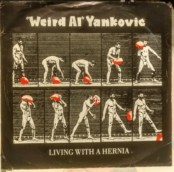 ・アーティスト "Weird Al" Yankovic ・タイトル Living With A Hernia ・レーベル・型番 Scotti Bros. Records ZS406400 ・フォーマット 7インチレコード ・コンディション(...