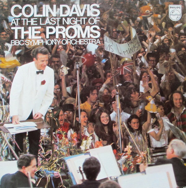 ・アーティスト Sir Colin Davis / BBC Symphony Orchestra ・タイトル At The Last Night Of The Proms ・レーベル・型番 Philips 6588011 ・フォーマット L...