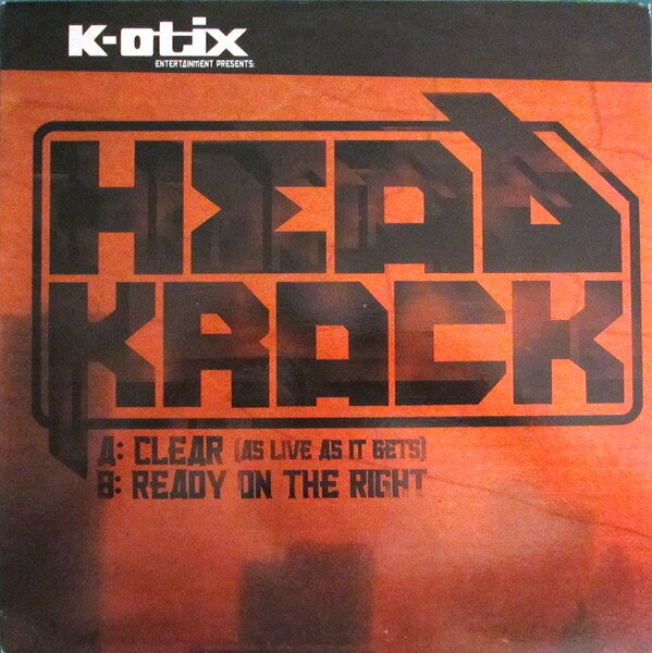 ・アーティスト Headkrack ・タイトル Clear (As Live As It Gets) / Ready On The Right ・レーベル・型番 K-Otix Entertainment KE001 ・フォーマット 12イン...