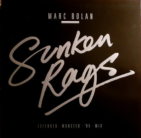 ・アーティスト Marc Bolan & T. Rex ・タイトル Sunken Rags (Extended Monster '85 Mix) ・レーベル・型番 Marc On Wax 12TANX2 ・フォーマット LPレコード ・コン...