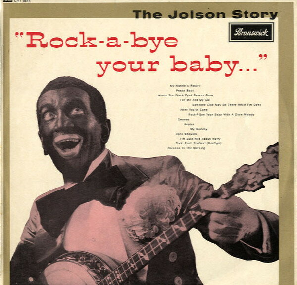 ・アーティスト Al Jolson ・タイトル The Jolson Story "Rock-A-Bye Your Baby..." ・レーベル・型番 BRUNSWICK LAT8514 ・フォーマット LPレコード ・コンディション(盤)...