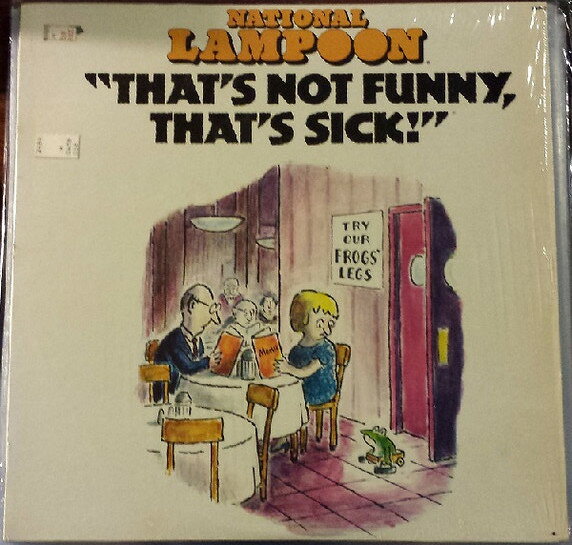 ・アーティスト National Lampoon ・タイトル That's Not Funny, That's Sick! ・レーベル・型番 Label 21 IMP2001 ・フォーマット LPレコード ・コンディション(盤) 良い (V...