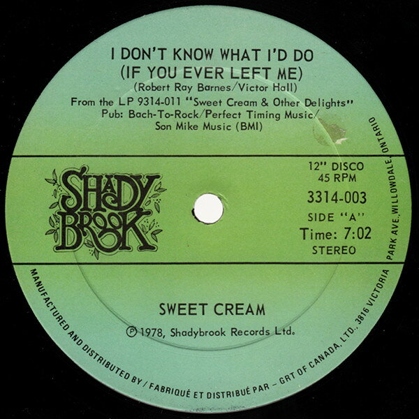 ・アーティスト Sweet Cream ・タイトル I Don't Know What I'd Do (If You Ever Left Me) ・レーベル・型番 SHADYBROOK 3314003 ・フォーマット 12インチレコード ・...