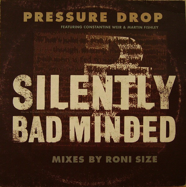 ・アーティスト Pressure Drop, Constantine Weir & Martin Fishley ・タイトル Silently Bad Minded (Mixes By Roni Size) ・レーベル・型番 Higher ...