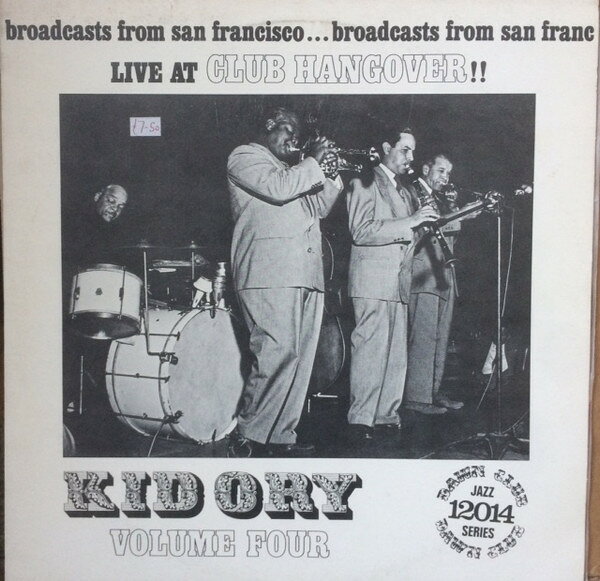 ・アーティスト Kid Ory ・タイトル Live At Club Hangover!! Volume Four (Broadcasts From San Francisco...) ・レーベル・型番 Dawn Club DC12014 ...