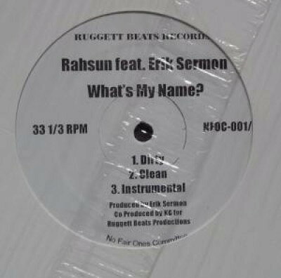 ・アーティスト Rahsun ・タイトル What's My Name? / We Don't Stop ・レーベル・型番 Ruggett Beats NFOC001 ・フォーマット 12インチレコード ・コンディション(盤) 非常に良い(...