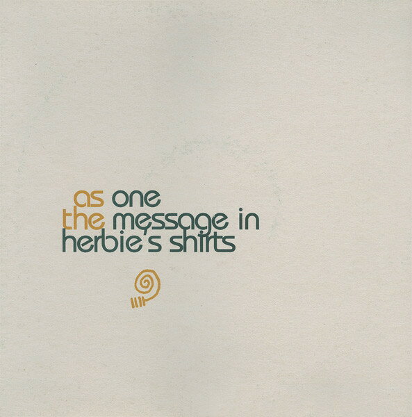 ・アーティスト As One ・タイトル The Message In Herbie's Shirts ・レーベル・型番 Clear CLR417 ・フォーマット LPレコード ・コンディション(盤) 可 (VG) ・コンディション(ジャケ...