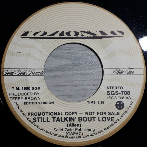 ・アーティスト Toronto (4) ・タイトル Still Talkin' Bout Love ・レーベル・型番 Solid Gold Records SGS708PROMO ・フォーマット 7インチレコード ・コンディション(盤) 良...