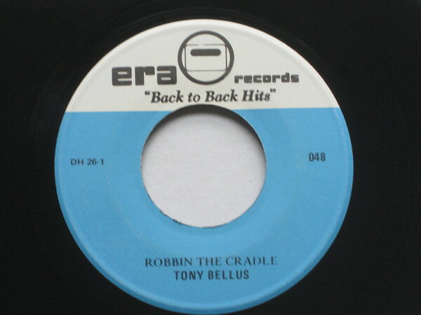 ・アーティスト Tony Bellus / Ray Smith ・タイトル Robbin The Cradle / Rockin Little Angel ・レーベル・型番 ERA Records 048 ・フォーマット 7インチレコード ...
