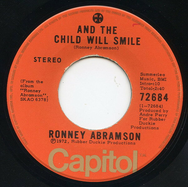 ・アーティスト Ronney Abramson ・タイトル And The Child Will Smile ・レーベル・型番 Capitol Records 72684 ・フォーマット 7インチレコード ・コンディション(盤) 可 (VG...