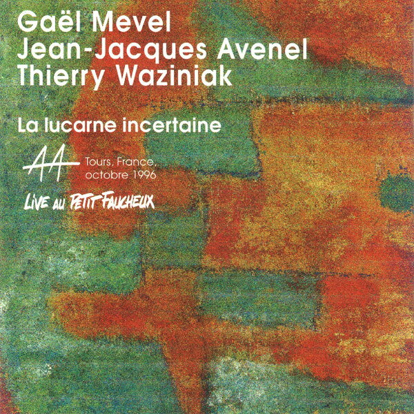 ・アーティスト GAEL MEVEL ・タイトル La Lucarne Incertaine ・レーベル・型番 AA Records 312618 ・フォーマット CD ・コンディション(盤) ほぼ新品 (M-) ・コンディション(ジャケッ...