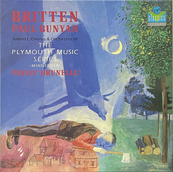 ・アーティスト Benjamin Britten, The Plymouth Music Series, Philip Brunelle ・タイトル Britten: Paul Bunyan ・レーベル・型番 VIRGIN CLASSICS...