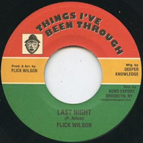 ・アーティスト Flick Wilson ・タイトル Last Night / Version ・レーベル・型番 Things I've Beem Through/Bond Export/Deeper Knowledge US DKR160...