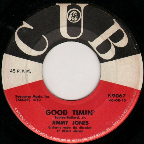・アーティスト Jimmy Jones ・タイトル Good Timin' / My Precious Angel ・レーベル・型番 Cub K9067 ・フォーマット 7インチレコード ・コンディション(盤) 可 (VG) ・コンディショ...