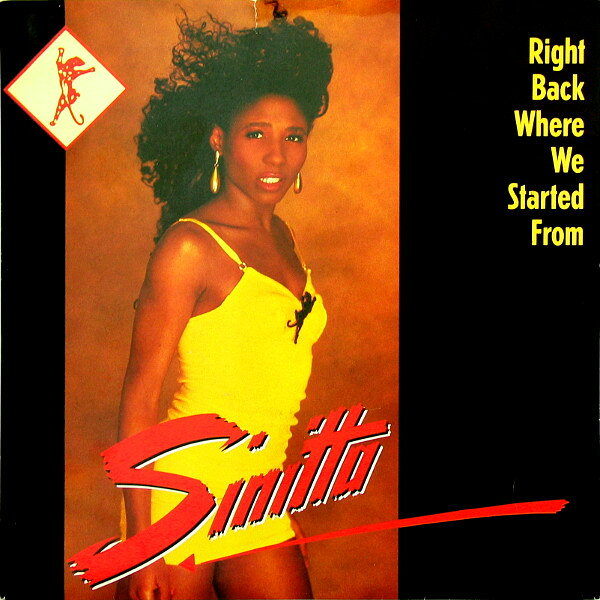 ・アーティスト Sinitta ・タイトル Right Back Where We Started From ・レーベル・型番 Fanfare Records FAN18 ・フォーマット 7インチレコード ・コンディション(盤) 良い (V...