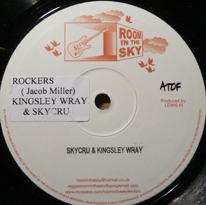 ・アーティスト Kingsley Wray & Skycru / Winston Reedy ・タイトル Rockers / Boderation / True To You ・レーベル・型番 ROOM IN THE SKY UK MBX0...