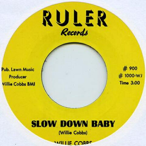 ・アーティスト Willie Cobbs ・タイトル Slow Down Baby / You Don't Love ・レーベル・型番 Ruler Records UK RULER1000 ・フォーマット 7インチレコード ・コンディション...