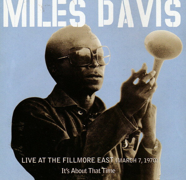 ・アーティスト Miles Davis ・タイトル Live at The Fillmore East (March 7, 1970) It's About That Time ・レーベル・型番 Columbia C2K85191,CK85...