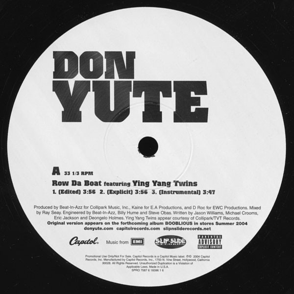 ・アーティスト Don Yute ・タイトル Row Da Boat ・レーベル・型番 Slip-N-Slide Records, Capitol Records SPRO708761839616PROMO ・フォーマット 12インチレコー...
