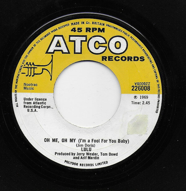 ・アーティスト Lulu ・タイトル Oh Me, Oh My (I'm A Fool For You Baby) ・レーベル・型番 ATCO 226008 ・フォーマット 7インチレコード ・コンディション(盤) 良い (VG+) ・コン...