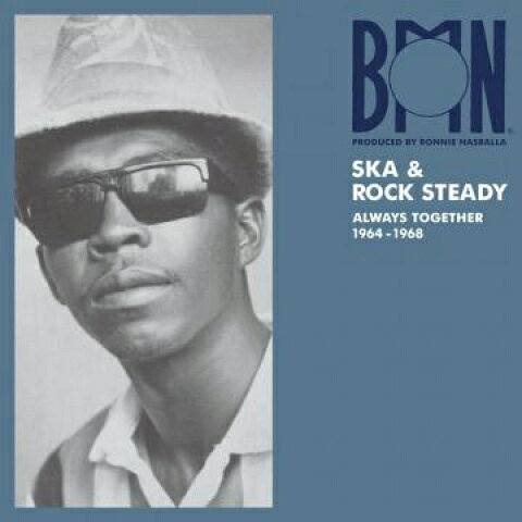 ・アーティスト Various ・タイトル BMN Ska & Rock Steady: Always Together 1964-1968 ・レーベル・型番 Dub Store Records DSRCD021 ・フォーマット CD ・コ...