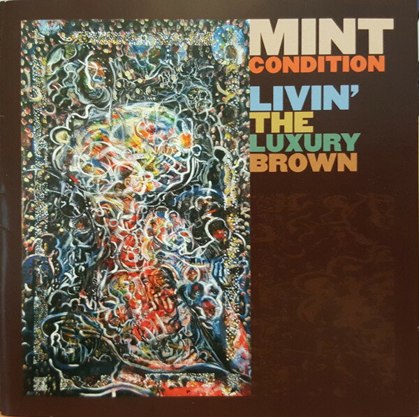 ・アーティスト Mint Condition ・タイトル Livin' The Luxury Brown ・レーベル・型番 Image Music Group MIN1804 ・フォーマット CD ・コンディション(盤) ほぼ新品 (M-)...