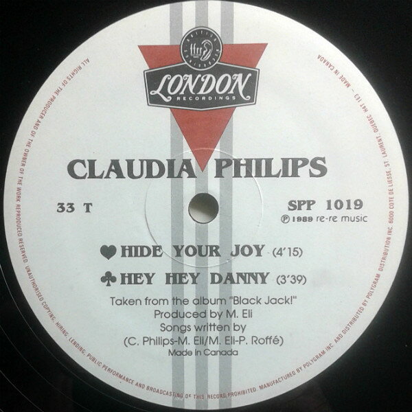 ・アーティスト Claudia Phillips ・タイトル Hide Your Joy / Hey Hey Danny ・レーベル・型番 London Records SPP1019PROMO ・フォーマット 12インチレコード ・コンデ...