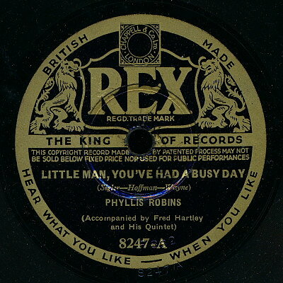 ・アーティスト Phyllis Robins, Fred Hartley & His Quintet ・タイトル Little Man, Youve Had A Busy Day / When A Woman Loves A Man ・レー...
