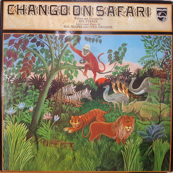 ・アーティスト Mel Ferrer, Hal Shaper, Cyril Ornadel ・タイトル Chango On Safari ・レーベル・型番 PHILIPS 6308081 ・フォーマット LPレコード ・コンディション(盤)...